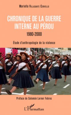 Chronique de la guerre au Pérou 1980-2000: Etude d'anthropologie de la ...